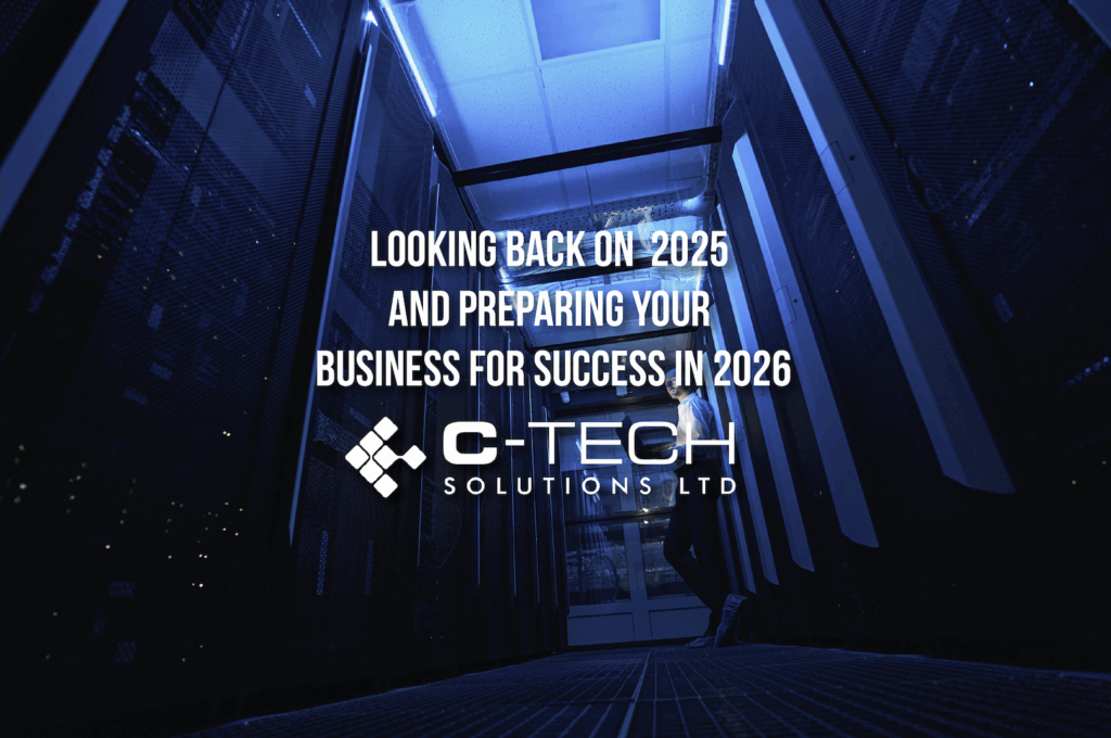 Looking back on a strong 2025 and preparing your business for success in 2026 - C Tech Solutions
